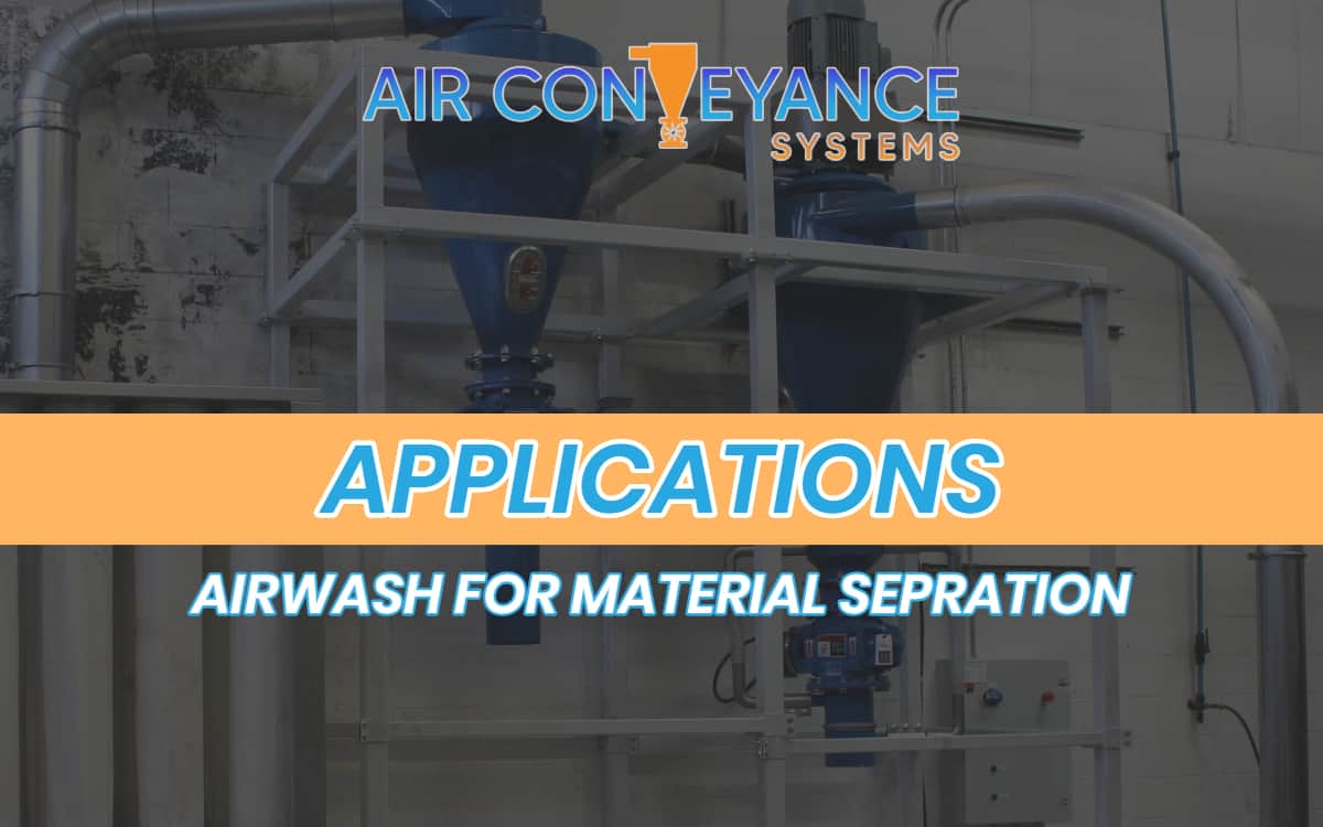 Airwash for Material Separation | Applications | Air Conveyance Systems