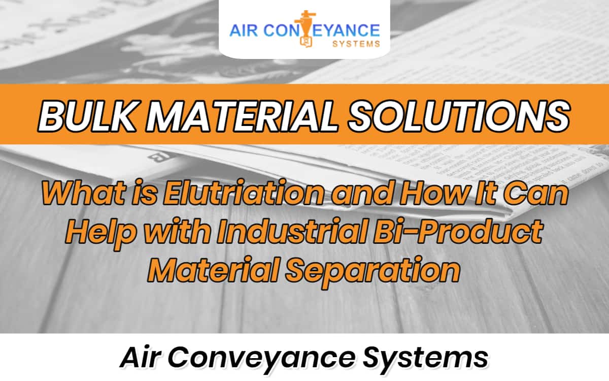 What Is Elutriation | Bulk Material Handling Solutions